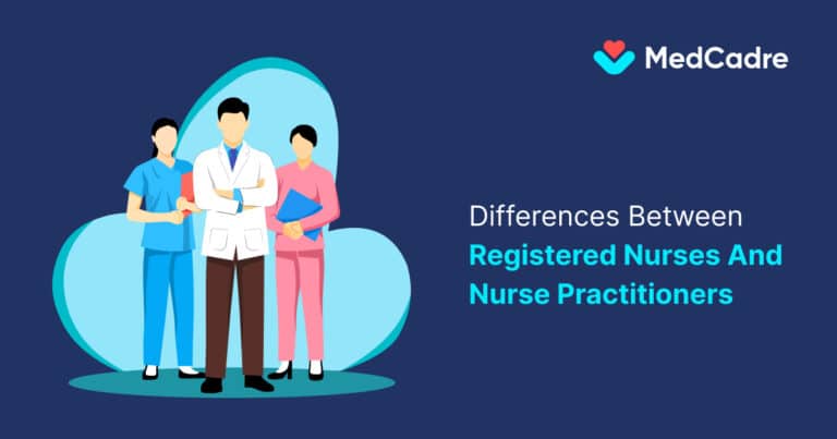 Differences Between Registered Nurses And Nurse Practitioners - MedCadre