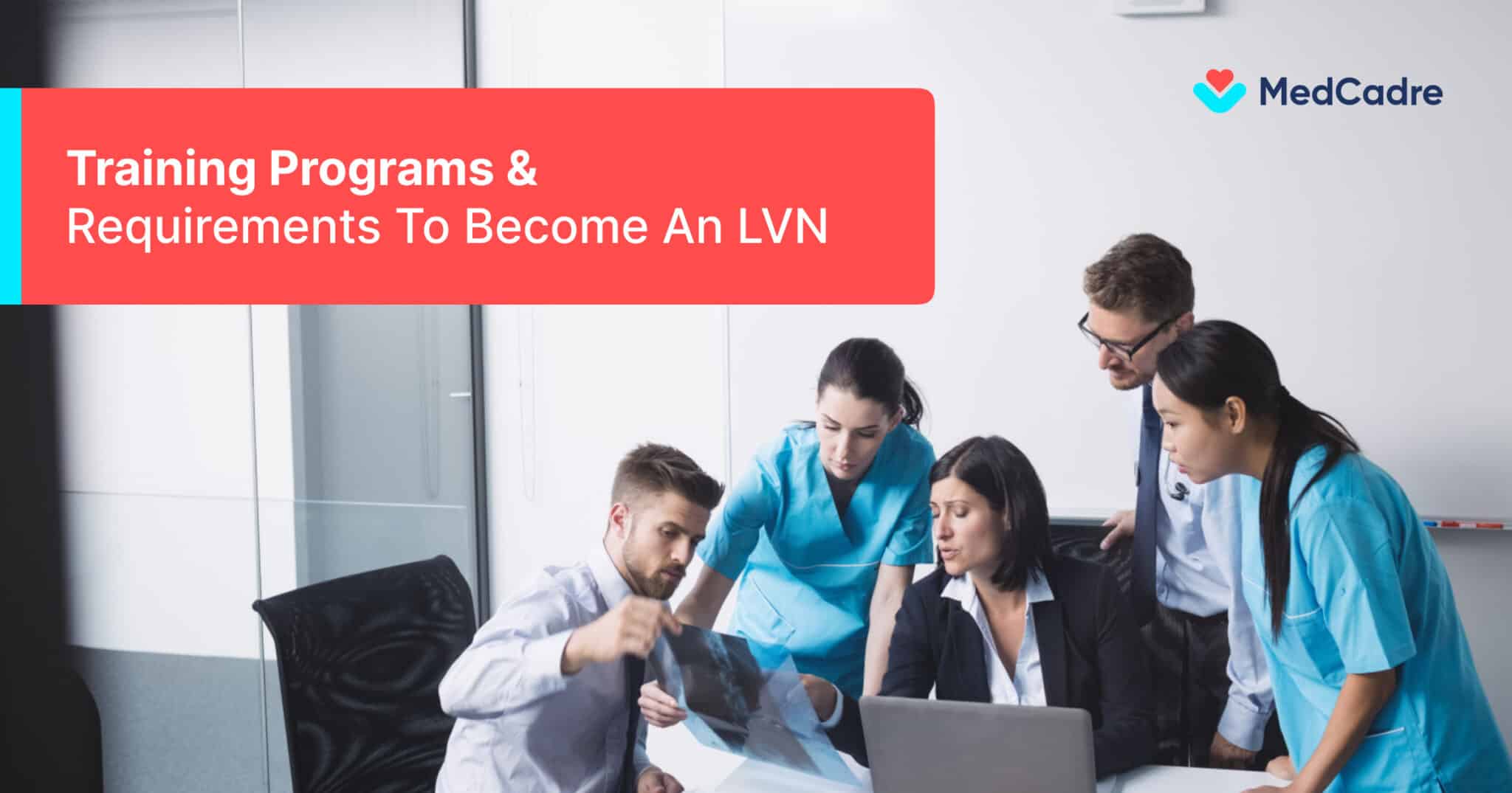 Training Programs & Requirements To Become An LVN - MedCadre